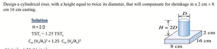 [Solved]: clearly Design a cylindrical riser, with a height