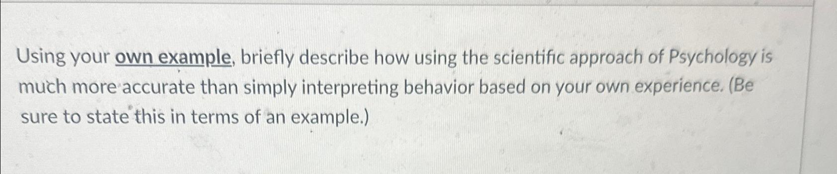 Solved Using your own example, briefly describe how using | Chegg.com