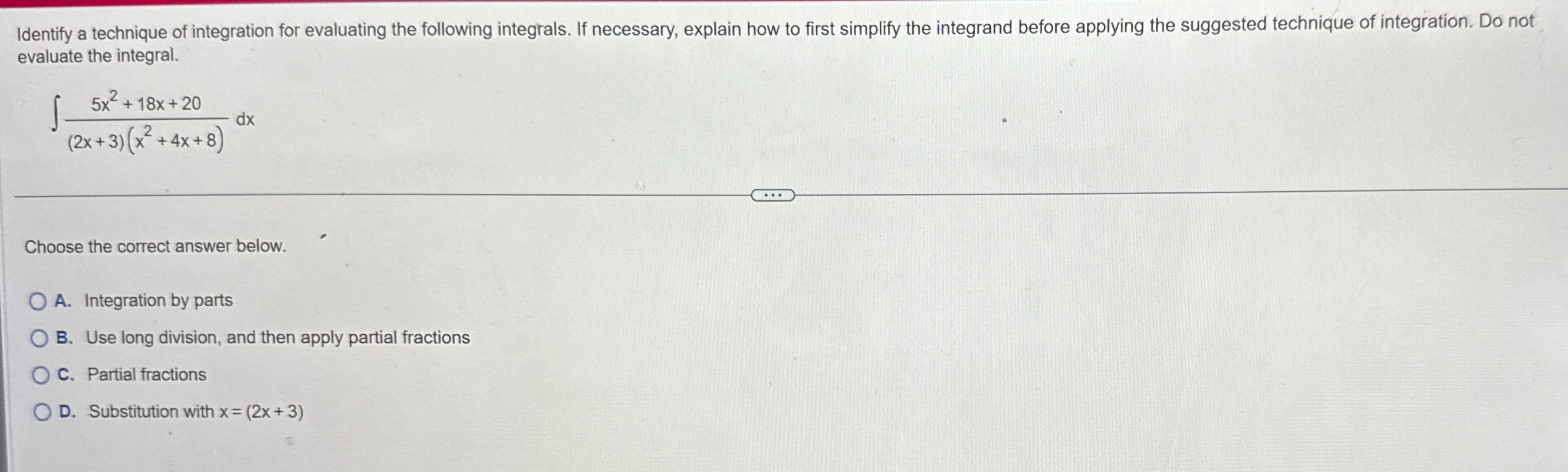 Solved Identify a technique of integration for evaluating | Chegg.com