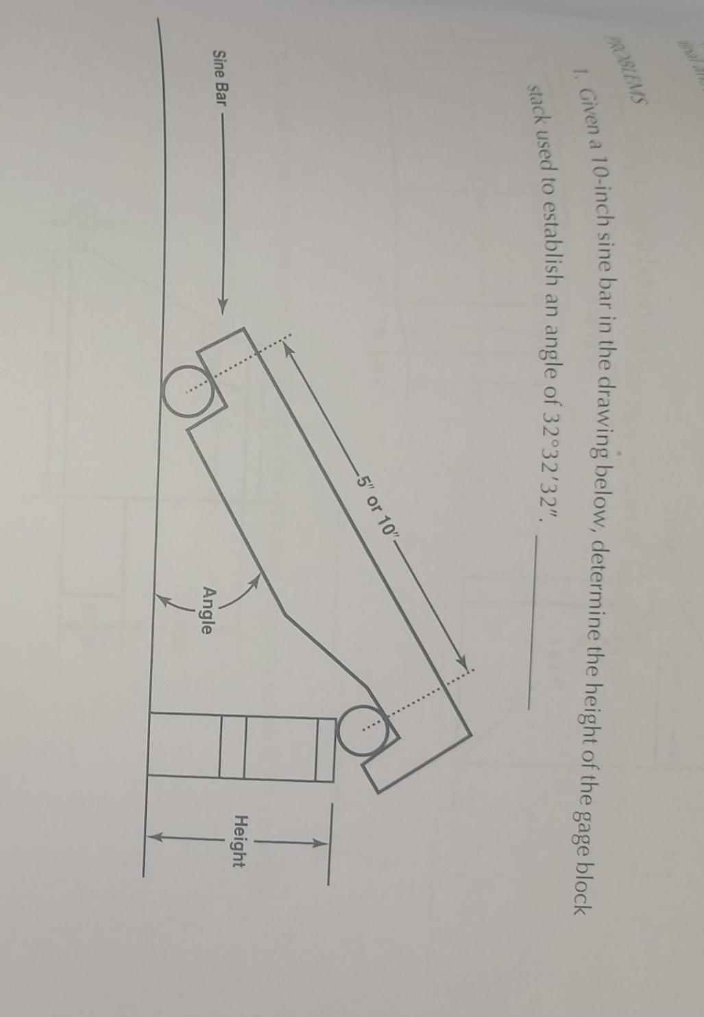 Solved 1. Given a 10 -inch sine bar in the drawing below, | Chegg.com