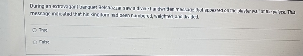 Solved During an extravagant banquet Belshazzar saw a divine | Chegg.com