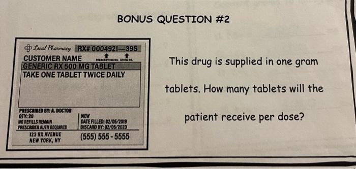 Solved BONUS QUESTION \#2 This drug is supplied in one gram | Chegg.com