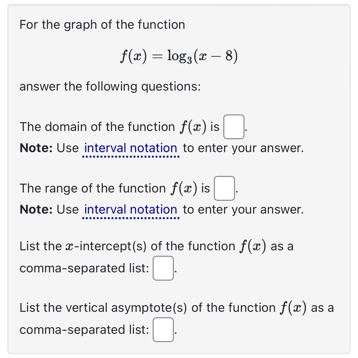 Solved For the graph of the functionf(x)=log3(x-8)answer the | Chegg.com