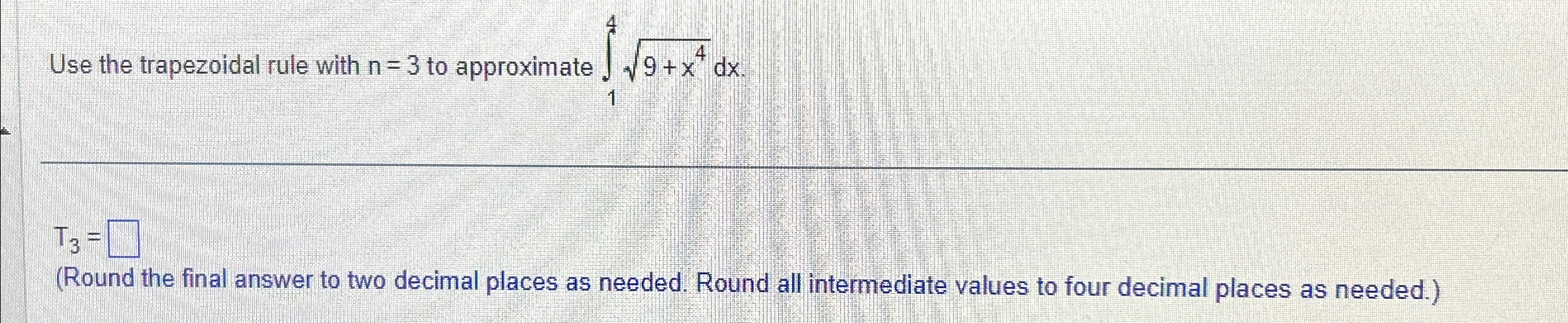 Solved Use the trapezoidal rule with n=3 ﻿to approximate | Chegg.com