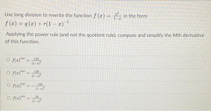 Solved Use long division to rewrite the function f(x)=1−xx5 | Chegg.com