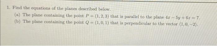 Solved 1. Find the equations of the planes described below. | Chegg.com