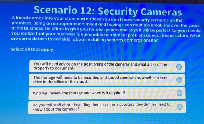 Solved Scenario 12: Security Cameras A friond comes into | Chegg.com
