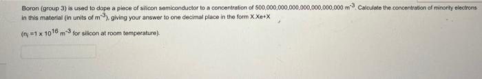Solved Boron (group 3) is used to dope a piece of silicon | Chegg.com