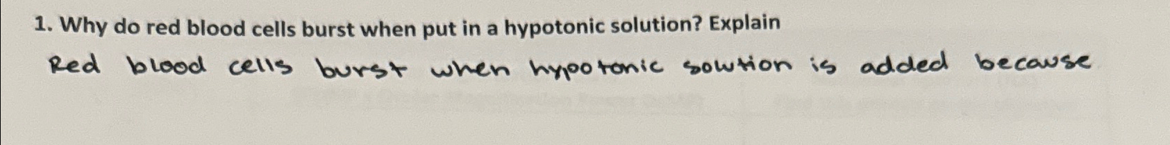 Solved Why do red blood cells burst when put in a hypotonic | Chegg.com