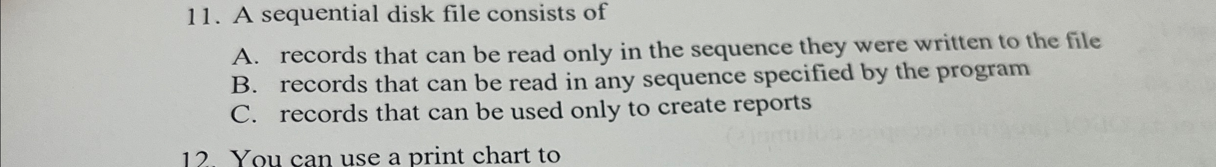 Solved A sequential disk file consists ofA. ﻿records that | Chegg.com