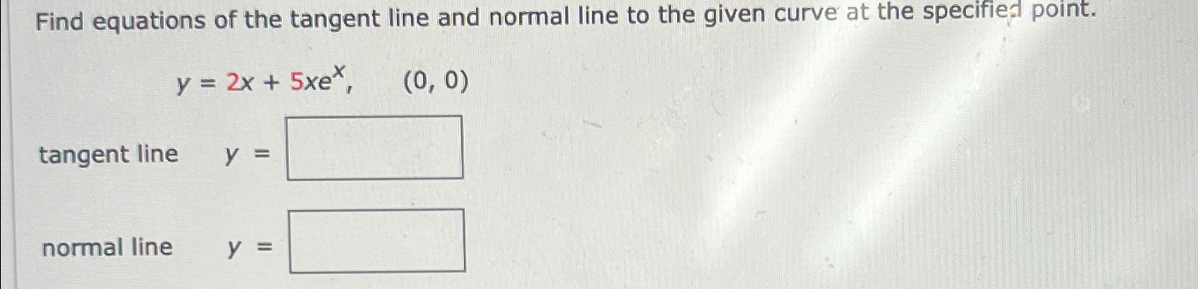 Solved Find equations of the tangent line and normal line to | Chegg.com