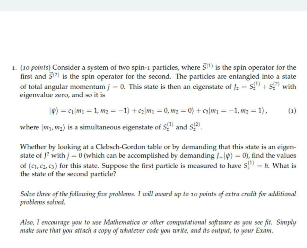 Solved 1. (10 points) Consider a system of two spin-1 | Chegg.com Solved 1. (10 points) Consider a system of two spin-1 | Chegg.com