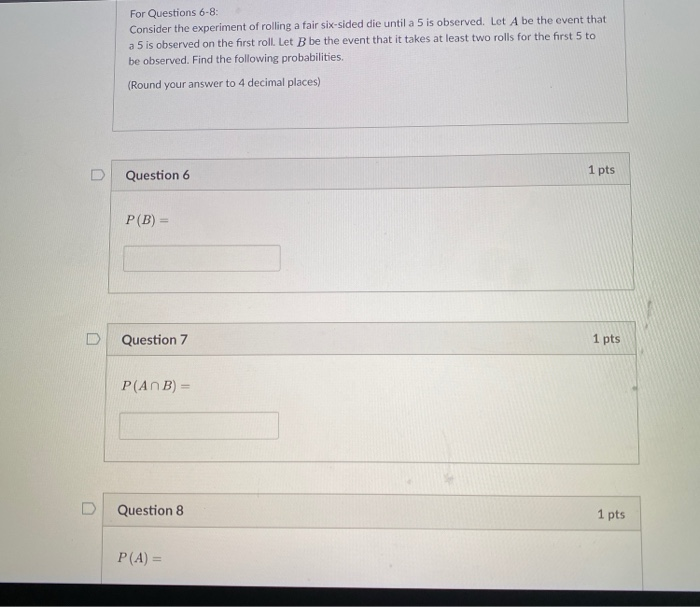 Solved For Questions 6-8 Consider the experiment of rolling | Chegg.com