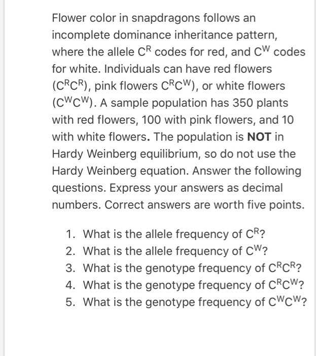 Solved Flower color in snapdragons follows an incomplete | Chegg.com