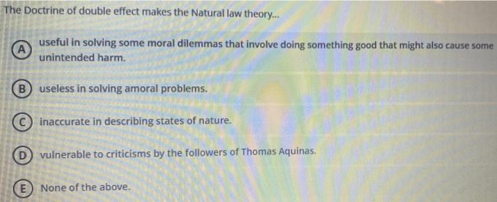 Solved The Doctrine of double effect makes the Natural law | Chegg.com