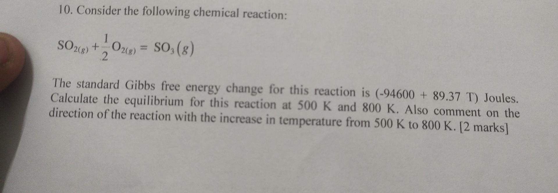 Solved 10. Consider the following chemical reaction: | Chegg.com