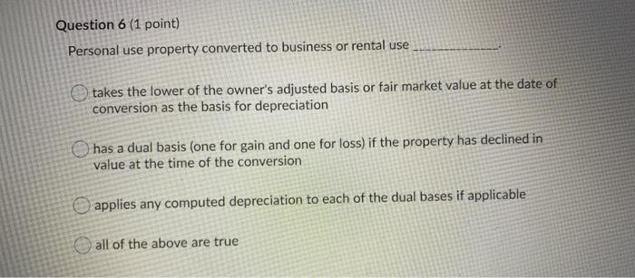 Solved Question 6 (1 point) Personal use property converted | Chegg.com