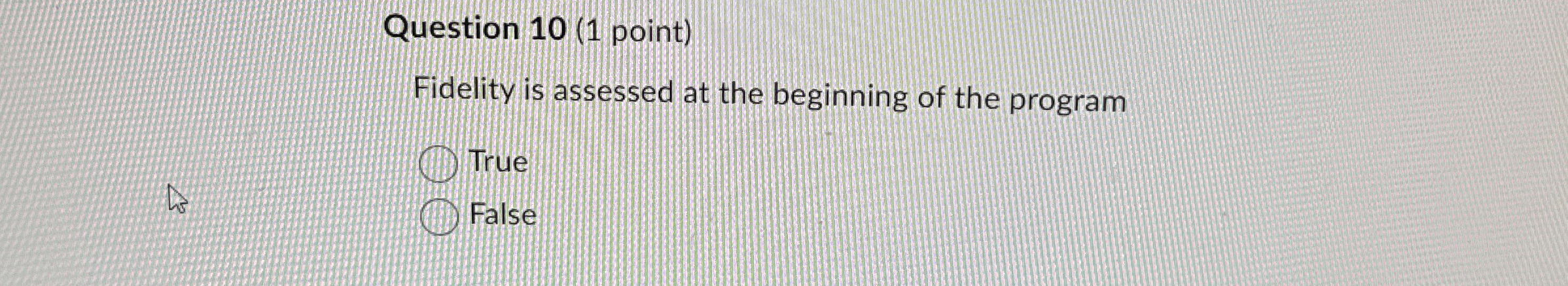Solved Question 10 (1 ﻿point)Fidelity is assessed at the | Chegg.com