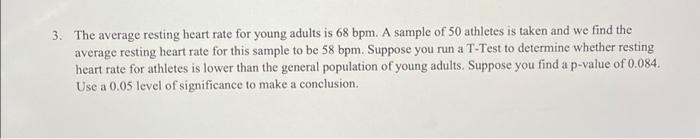 Solved The average resting heart rate for young adults is 68 | Chegg.com