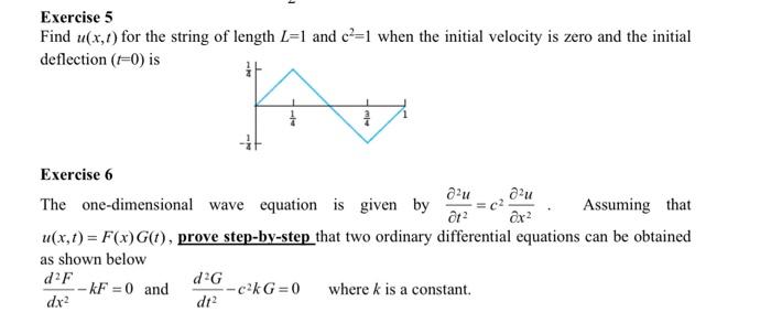 Solved Exercise 5 Find u(x,t) for the string of length L=1 | Chegg.com