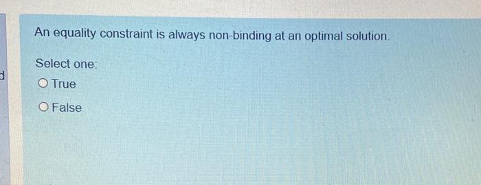 Solved An equality constraint is always non-binding at an | Chegg.com