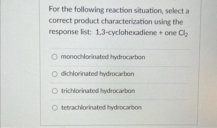 Solved For the following reaction situation, select a | Chegg.com
