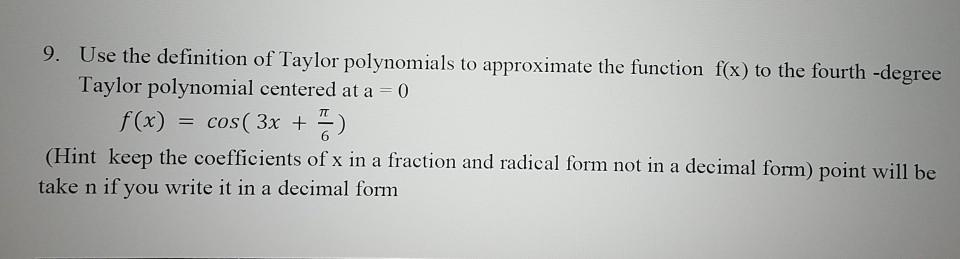 Solved 7T 9. Use the definition of Taylor polynomials to | Chegg.com