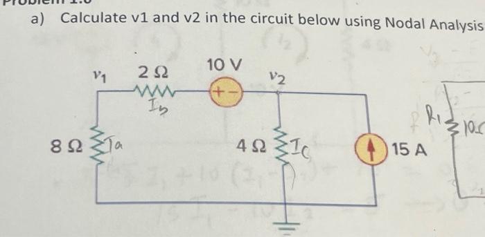 Solved a) Calculate v1 and v2 in the circuit below using | Chegg.com
