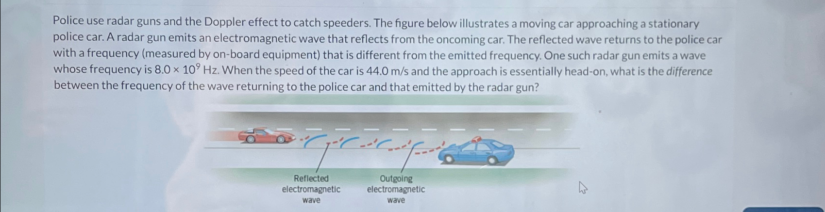 Solved Police use radar guns and the Doppler effect to catch | Chegg.com