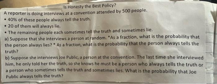 Solved Is Honesty the Best Policy? A reporter is doing | Chegg.com