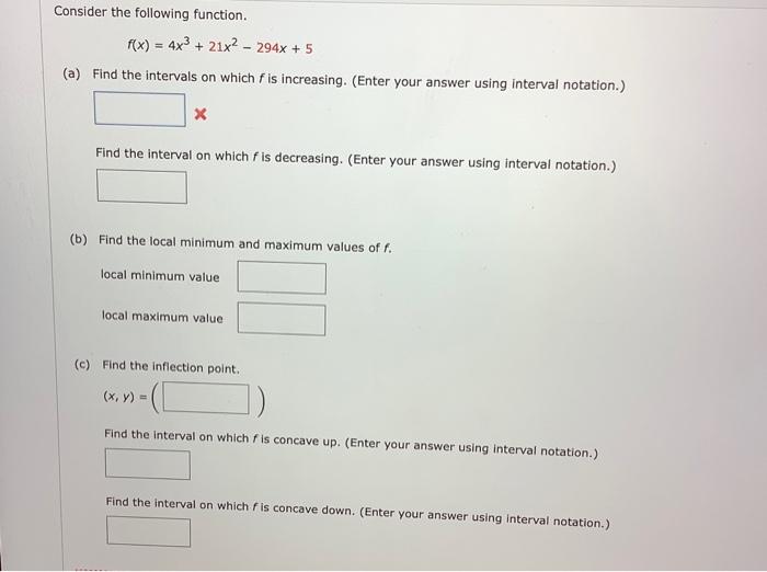 Solved Consider the following function. f(x)=4x3+21x2−294x+5 | Chegg.com