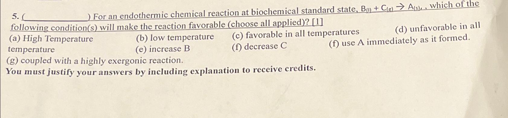 Solved For an endothermic chemical reaction at biochemical | Chegg.com