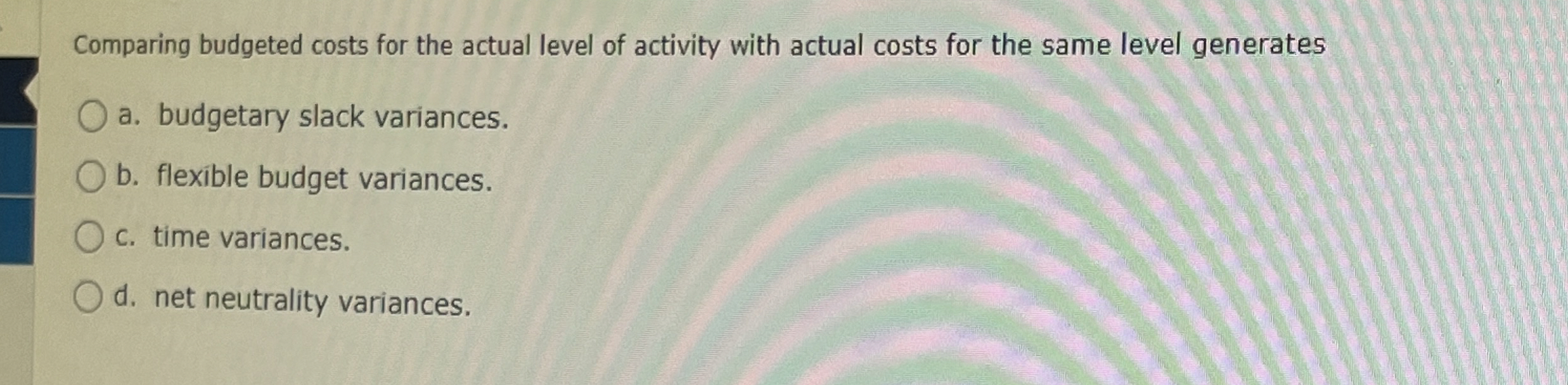 Solved Comparing budgeted costs for the actual level of | Chegg.com