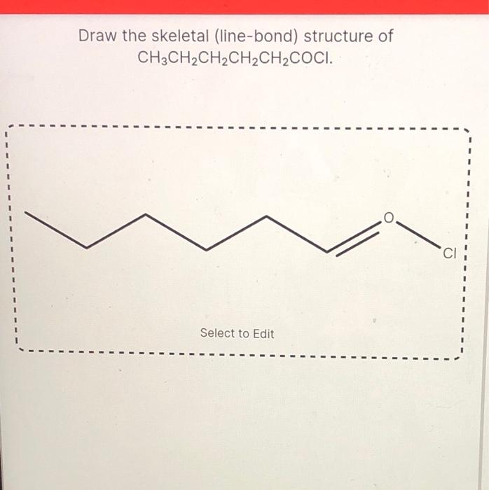 Solved Draw the skeletal (line-bond) structure of | Chegg.com