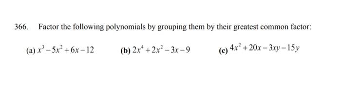 Solved 366. Factor the following polynomials by grouping | Chegg.com