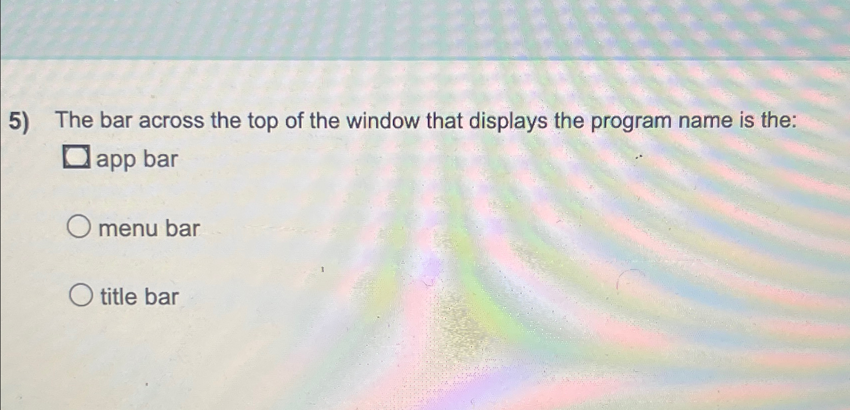 Solved The bar across the top of the window that displays | Chegg.com