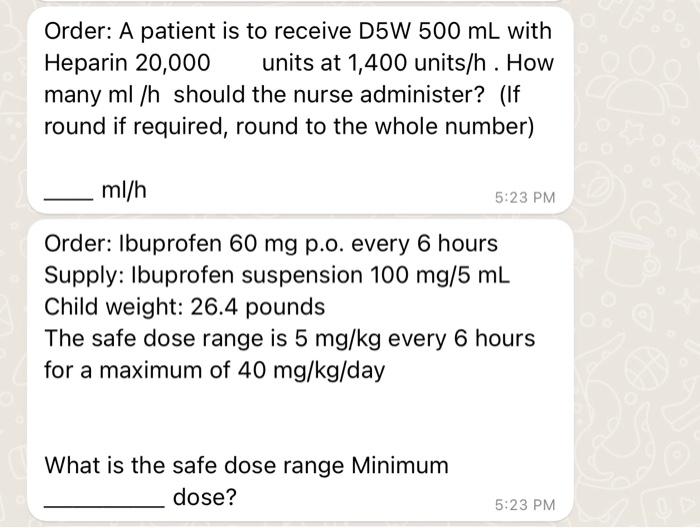 Solved Order: A patient is to receive D5W 500 mL with | Chegg.com