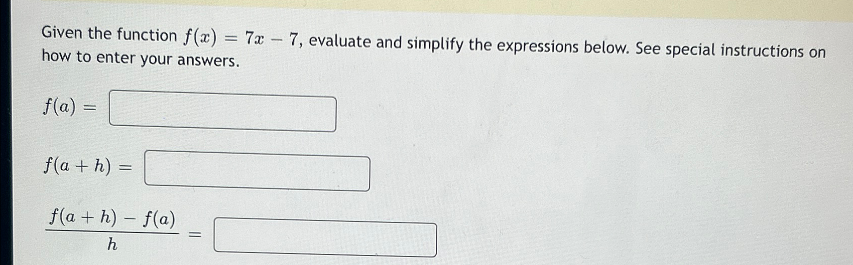 Solved Given the function f(x)=7x-7, ﻿evaluate and simplify | Chegg.com