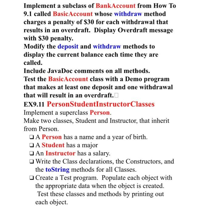 Solved Implement a subclass of BankAccount from How To 9.1 | Chegg.com