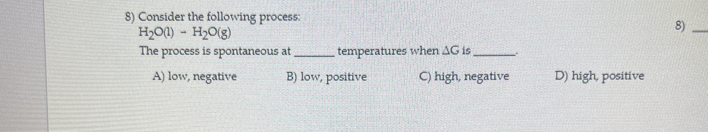 Solved Consider the following process:H2O(1)-H2O(g)The | Chegg.com