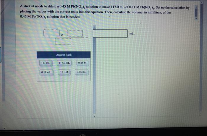 Solved A student needs to dilute a 0.45 M Pb(NOx), solution | Chegg.com