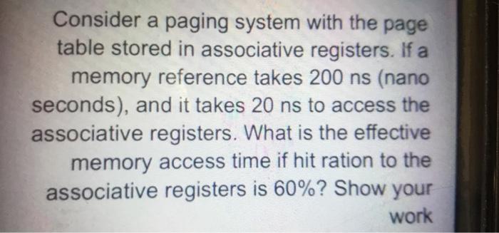 Solved Consider a paging system with the page table stored | Chegg.com
