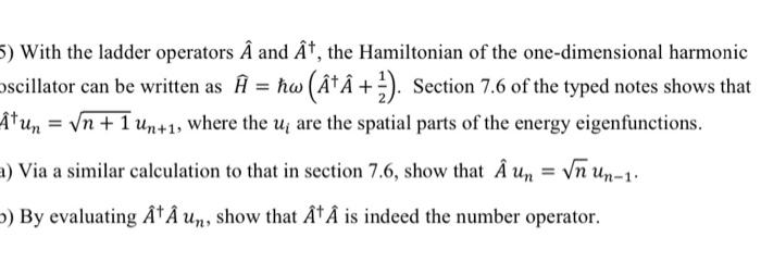 Solved the notes use the commutator [A, A-dagger] and | Chegg.com