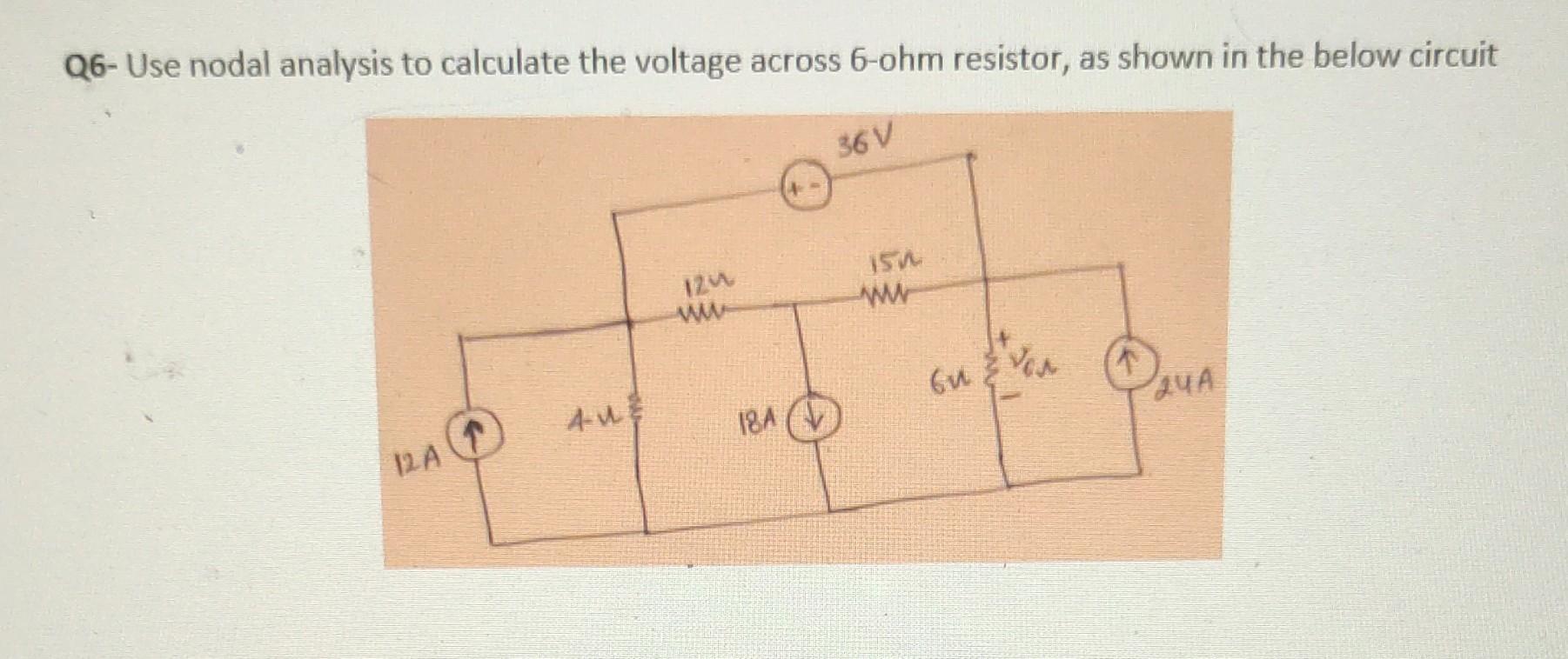 Solved Q6- Use nodal analysis to calculate the voltage | Chegg.com Solved Q6- Use nodal analysis to calculate the voltage | Chegg.com