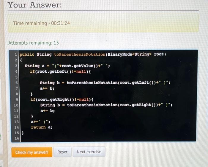 Solved Write a recursive method, toParenthesisNotation, that | Chegg.com