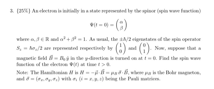 Solved 3 {25 } An Electron Is Initially In A State