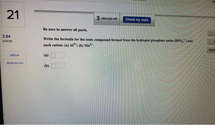 Solved H. 21 3 attempts loh Check my work 3.84 points Be | Chegg.com Solved H. 21 3 attempts loh Check my work 3.84 points Be | Chegg.com