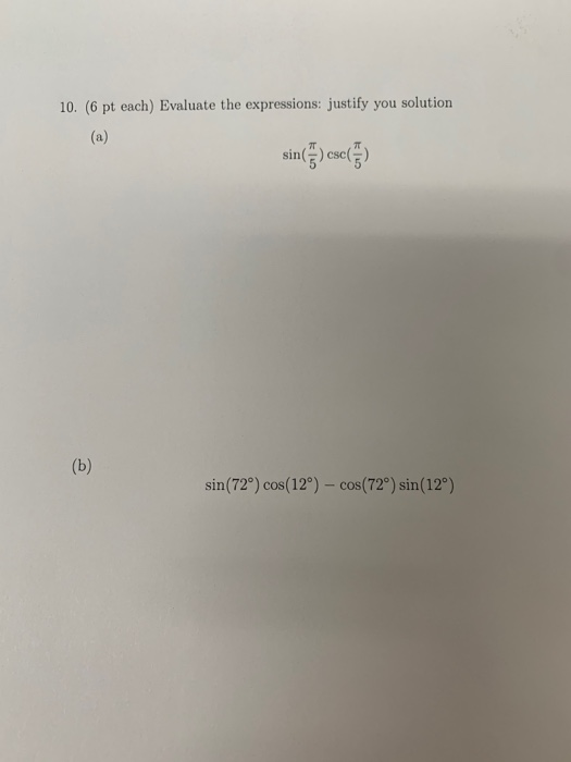 Solved 10. (6 pt each) Evaluate the expressions: justify you | Chegg.com