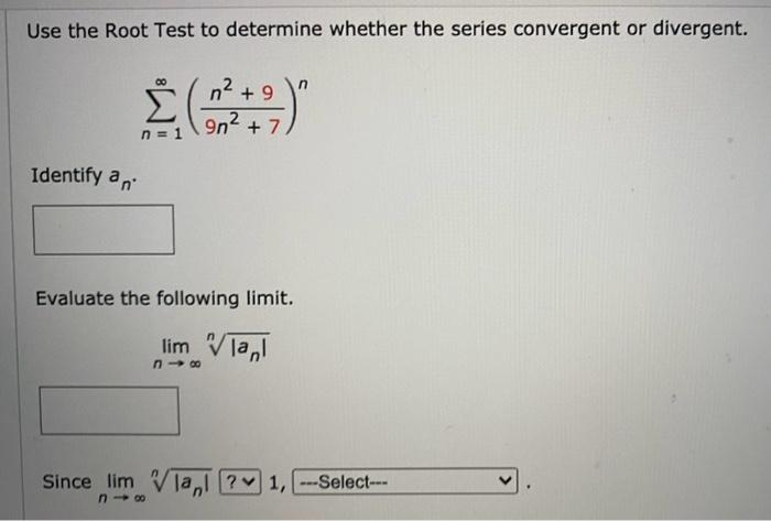 Solved Use the Root Test to determine whether the series | Chegg.com