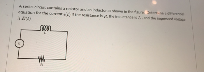 Solved A series circuit contains a resistor and an inductor | Chegg.com